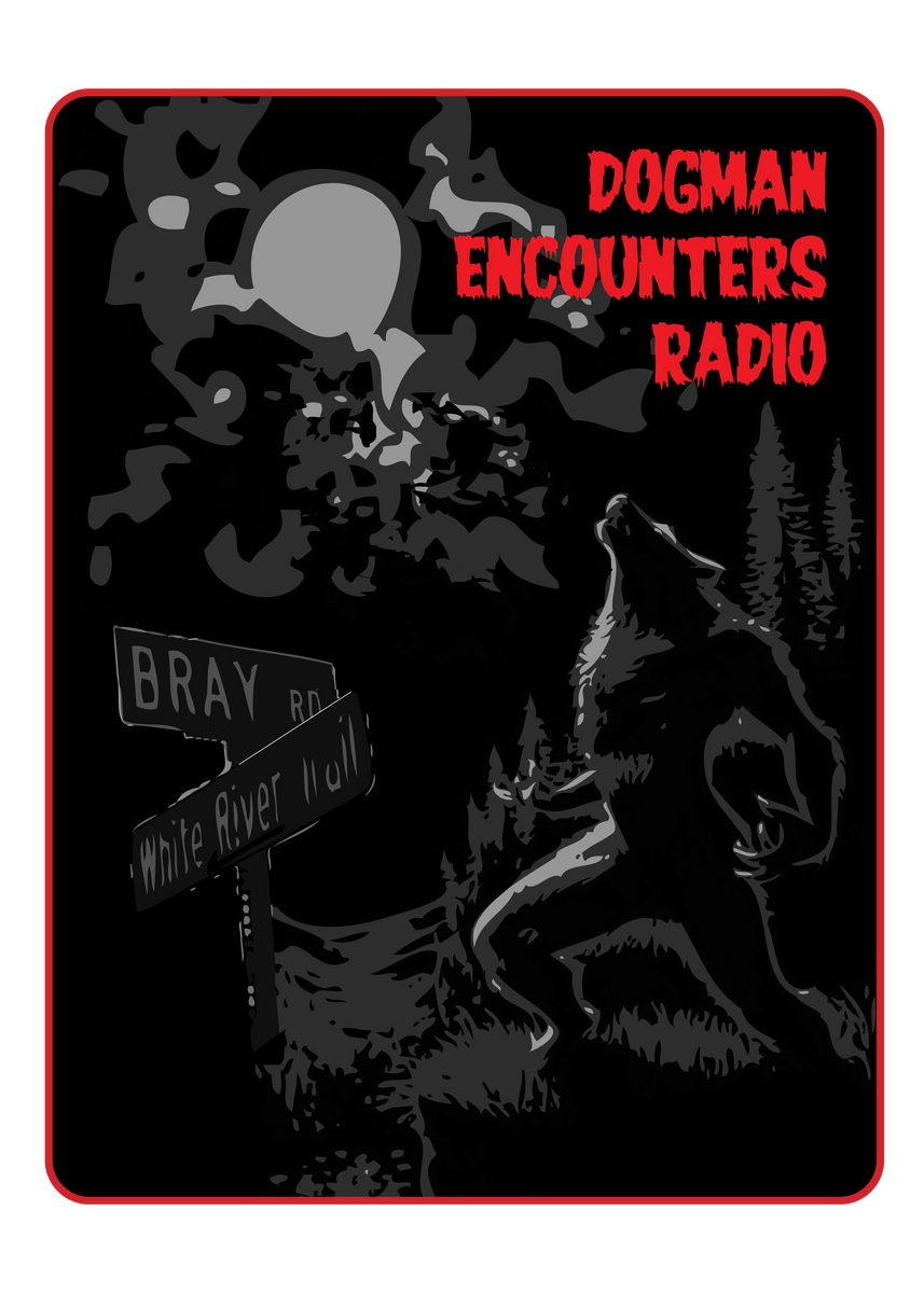 Bray Rd. Collection – Dogman Encounters